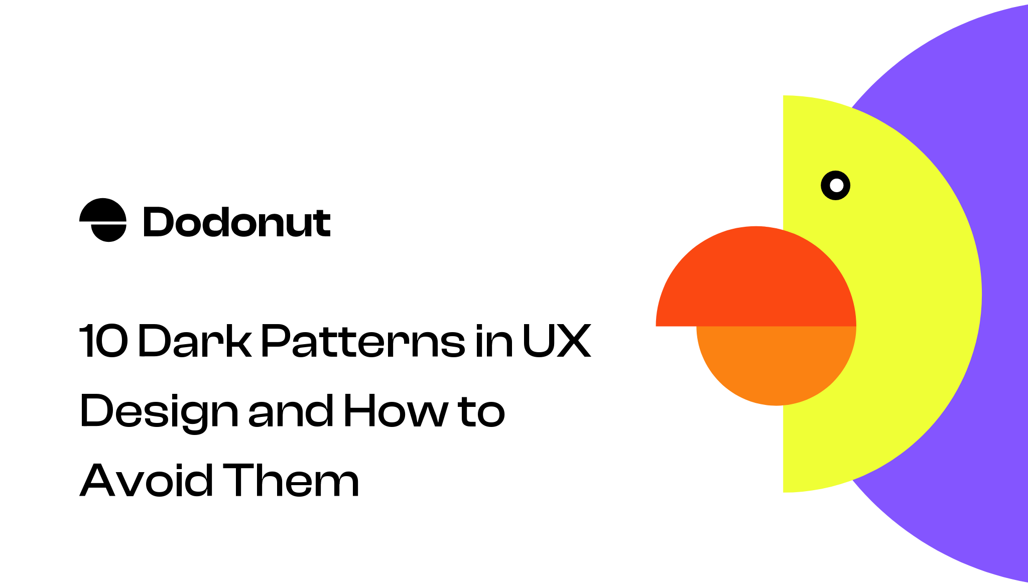 10 Dark Patterns in UX Design and How to Avoid Them | Dodonut