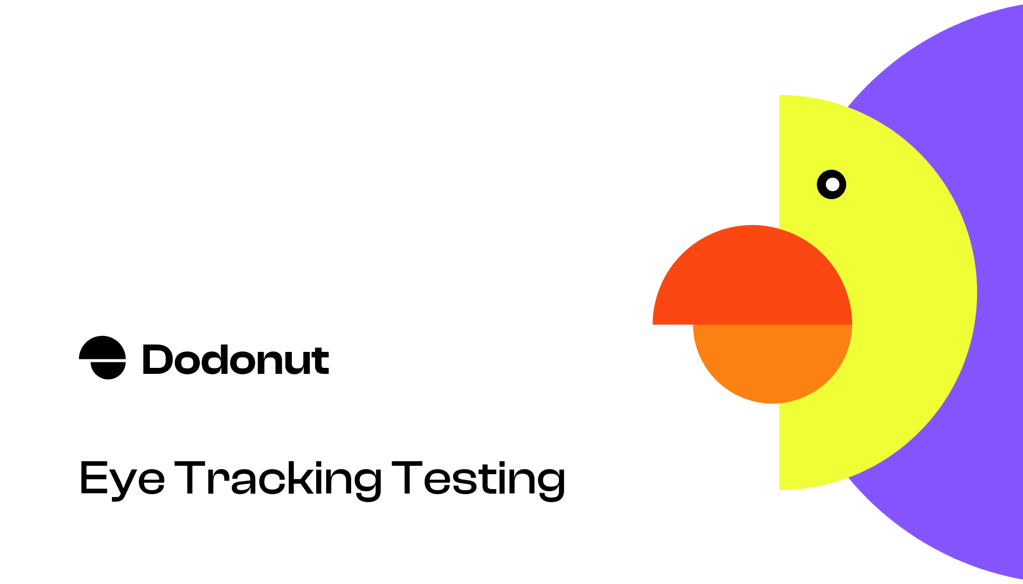 Eye Tracking Testing | Dodonut